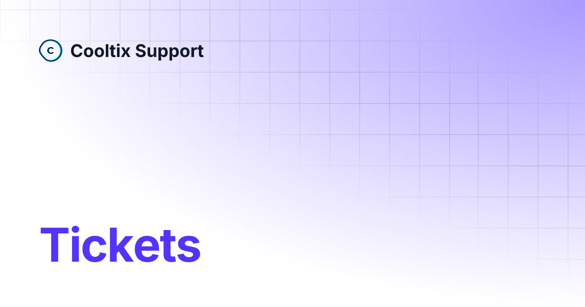 Tickets | Cooltix Support